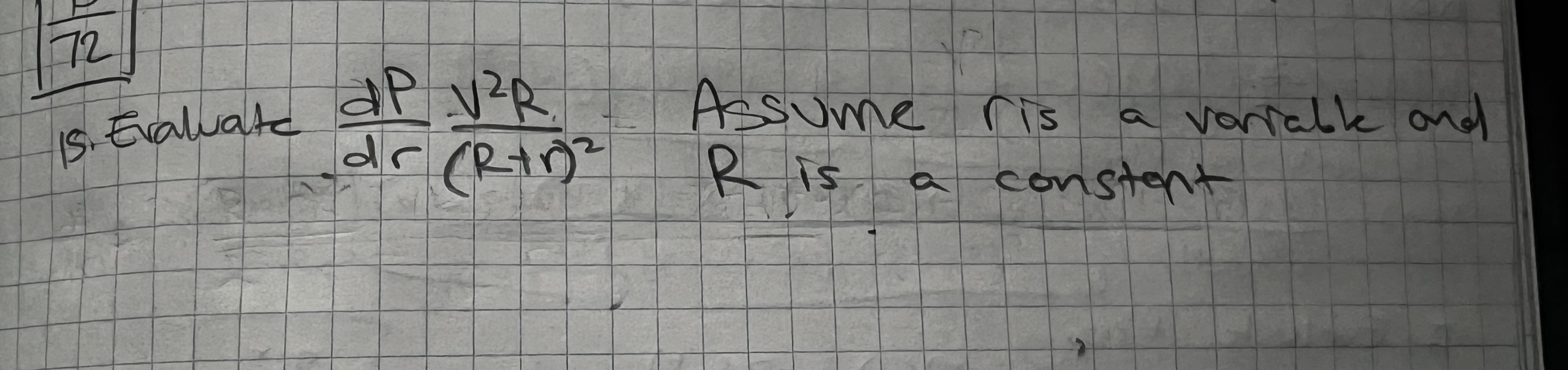 Solved 15. Evaluate drdP(R+r2V2R Assume r is a vorialle and | Chegg.com