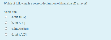 Solved A 2D float array A of size 3 rows and 2 columns is | Chegg.com
