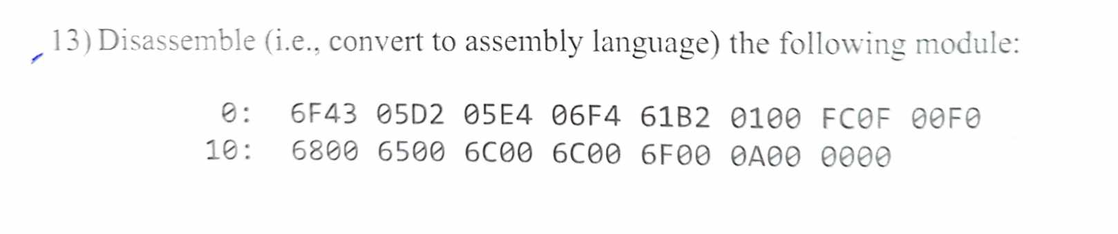 Solved Disassemble (i.e., ﻿convert to assembly language) | Chegg.com
