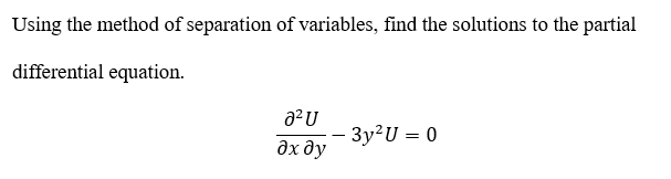 Solved Using the method of separation of variables, find the | Chegg.com