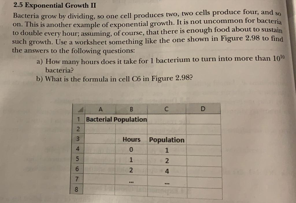 Solved 2.5 Exponential Growth II Bacteria grow by dividing, | Chegg.com