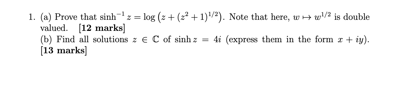 Solved 1. (a) Prove that sinh−1z=log(z+(z2+1)1/2). Note that | Chegg.com