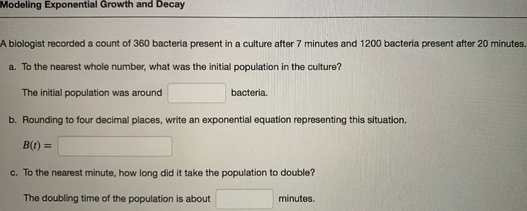 Solved Modeling Exponential Growth and Decay A biologist | Chegg.com