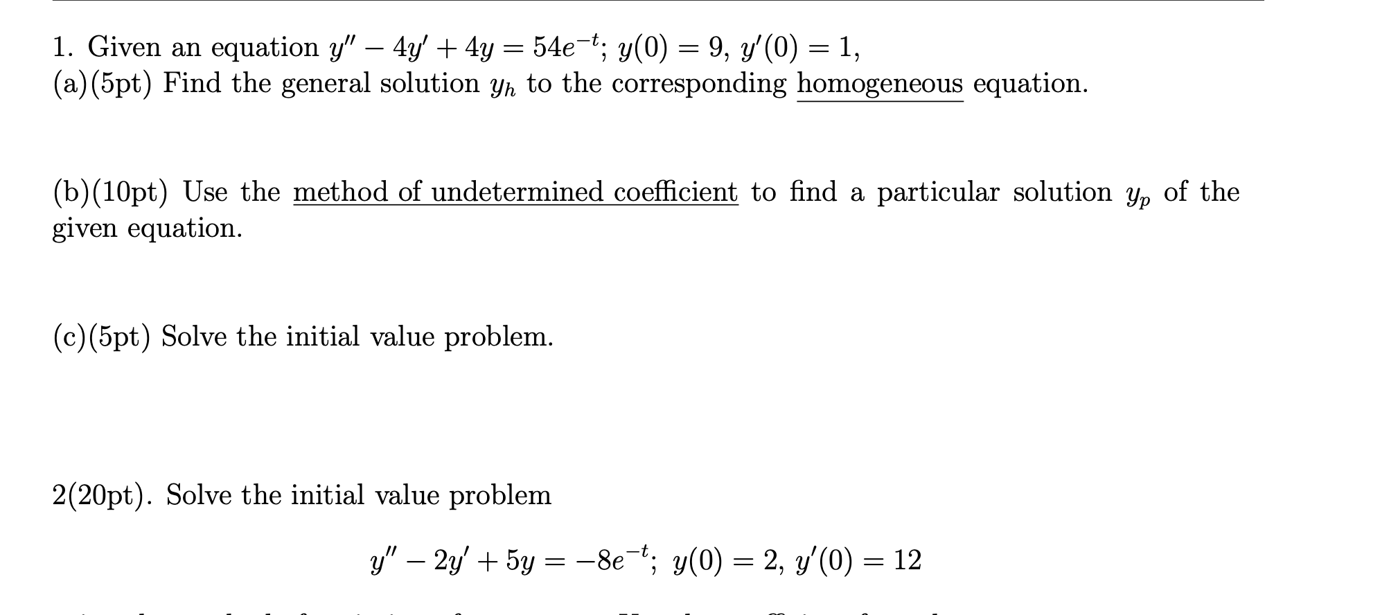 Solved 1. Given an equation y" – 4y' + 4y = 54e-t; y(0) = 9, | Chegg.com