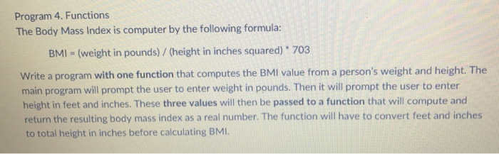 Solved Program 4. Functions The Body Mass Index is computer | Chegg.com