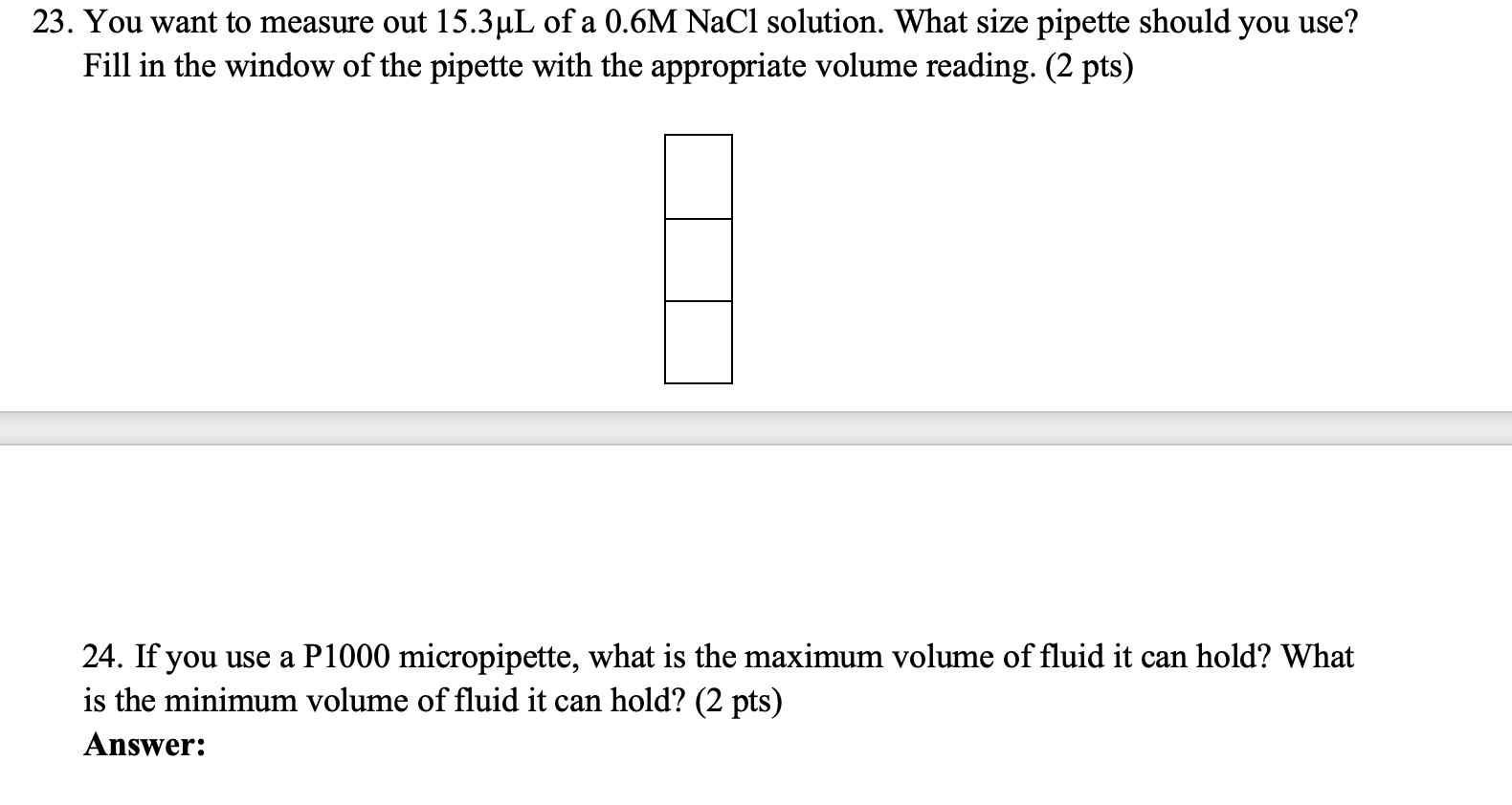 Solved 23. You want to measure out 15.3uL of a 0.6M NaCl | Chegg.com
