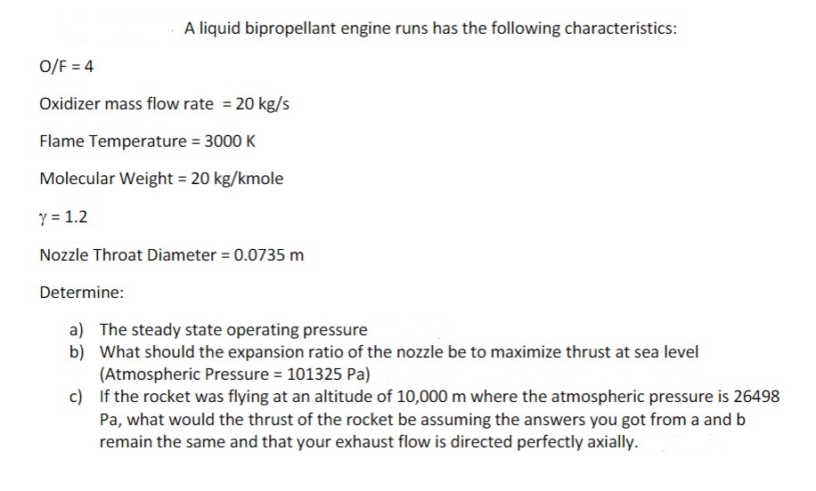 Solved A liquid bipropellant engine runs has the following | Chegg.com