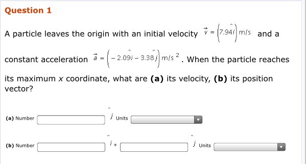 Solved Question 1 A particle leaves the origin with an | Chegg.com