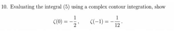 Solved 10. Evaluating the integral (5) using a complex | Chegg.com