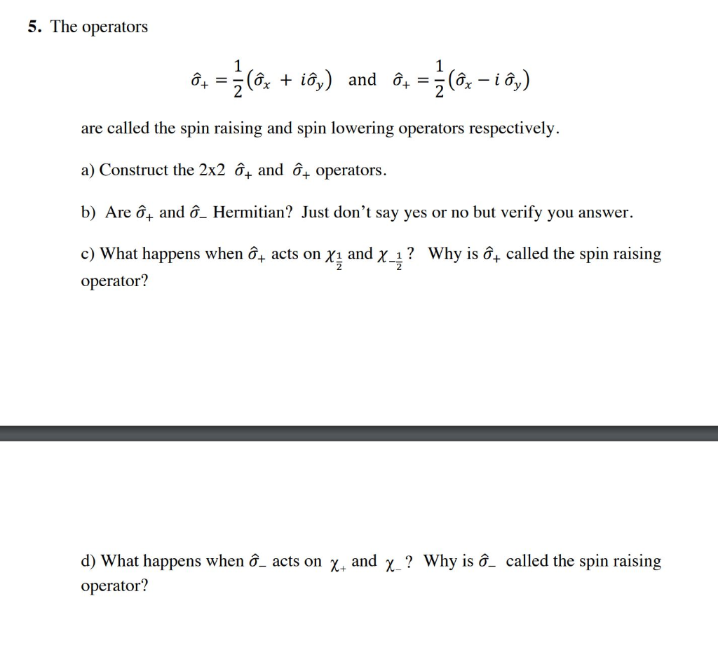 Solved 5. The operators ô:
