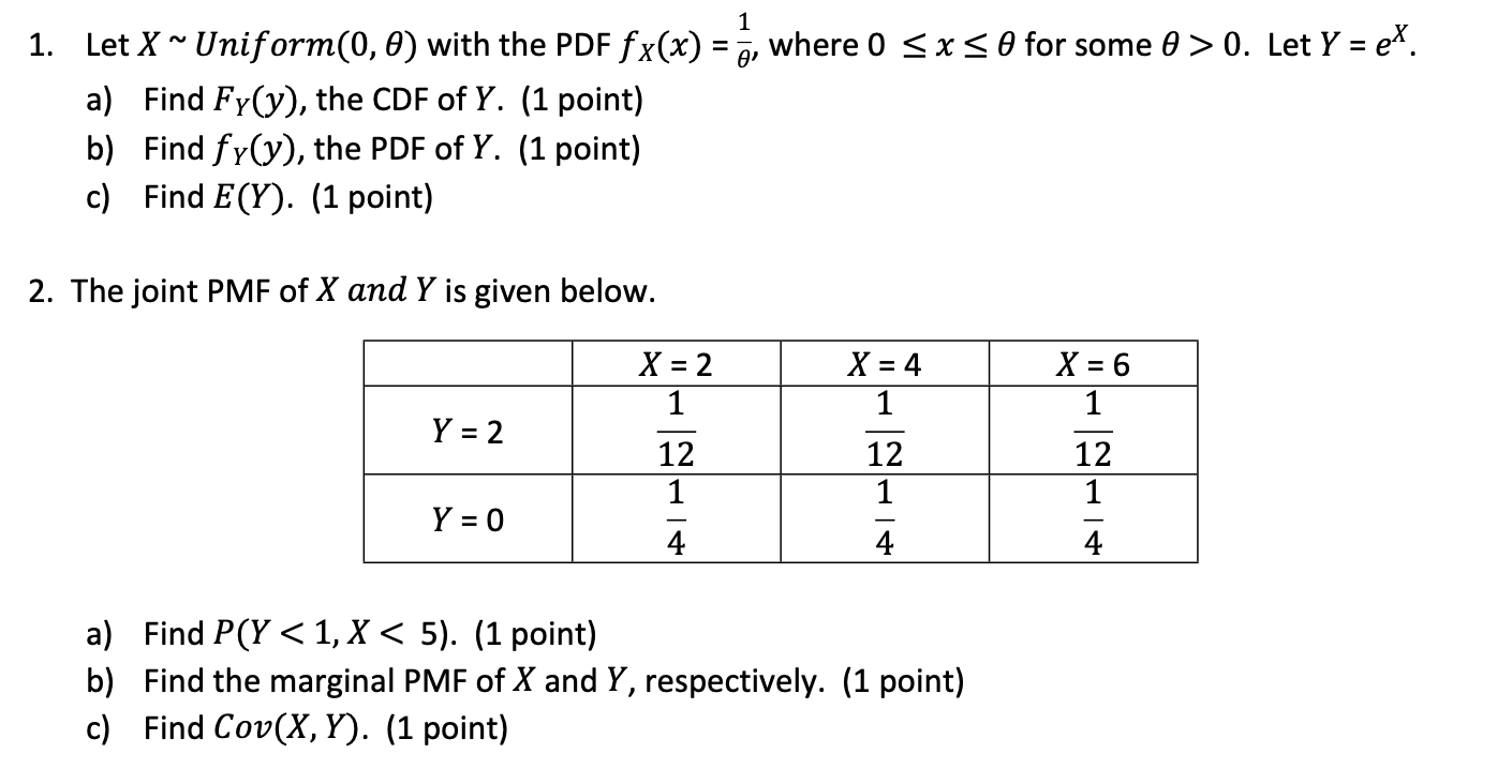 Solved 1 = 1. Let X ~ Uniform(0, 0) with the PDF fx(x) = , | Chegg.com