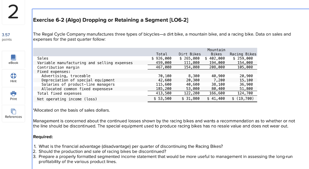 Solved Exercise 6-2 (Algo) Dropping or Retaining a Segment | Chegg.com Solved Exercise 6-2 (Algo) Dropping or Retaining a Segment | Chegg.com