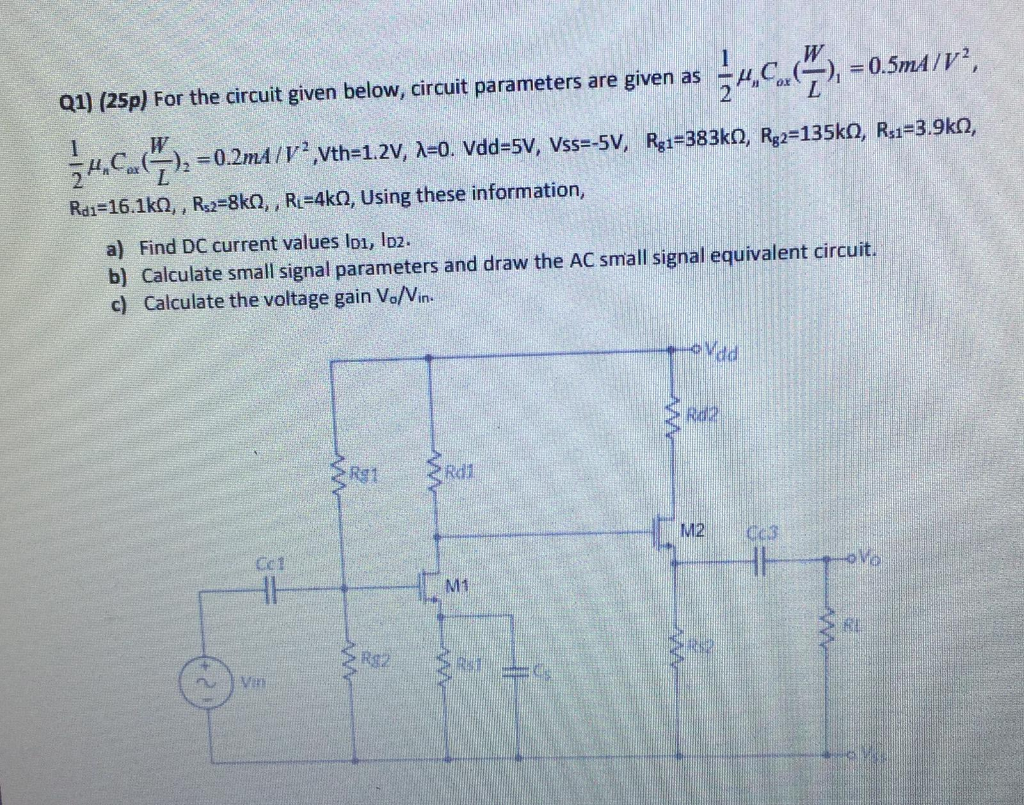 W = 0.5mA/V? Q1) (25p) For the circuit given below, | Chegg.com