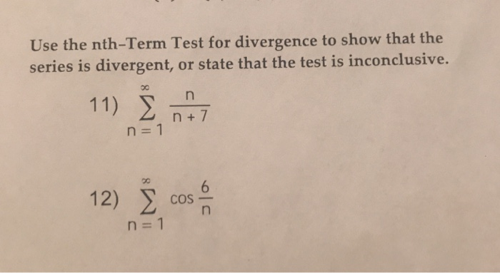 Solved Use the nth-Term Test for divergence to show that the | Chegg.com