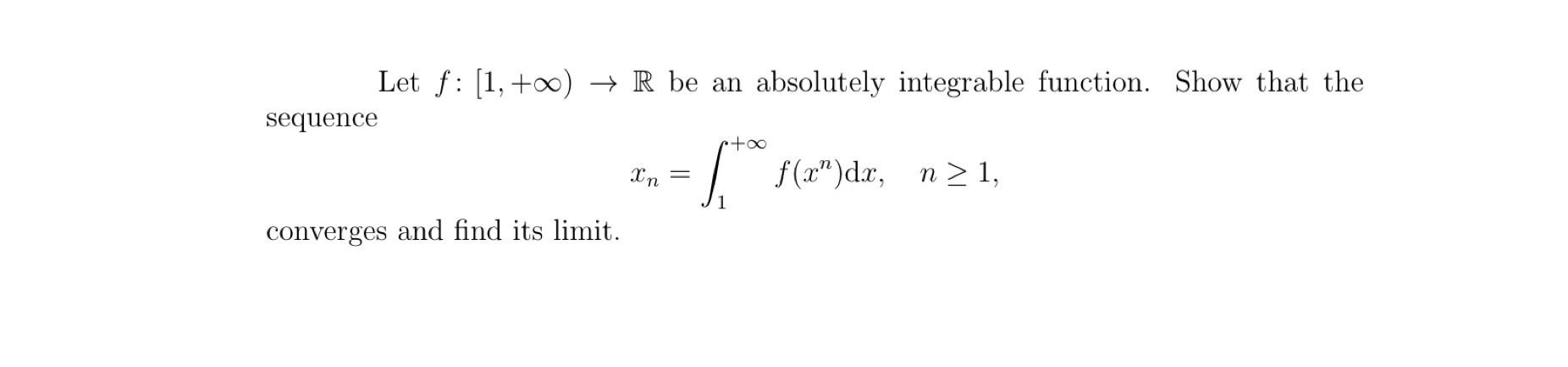 Solved Let f: [1, +00) + R be an absolutely integrable | Chegg.com