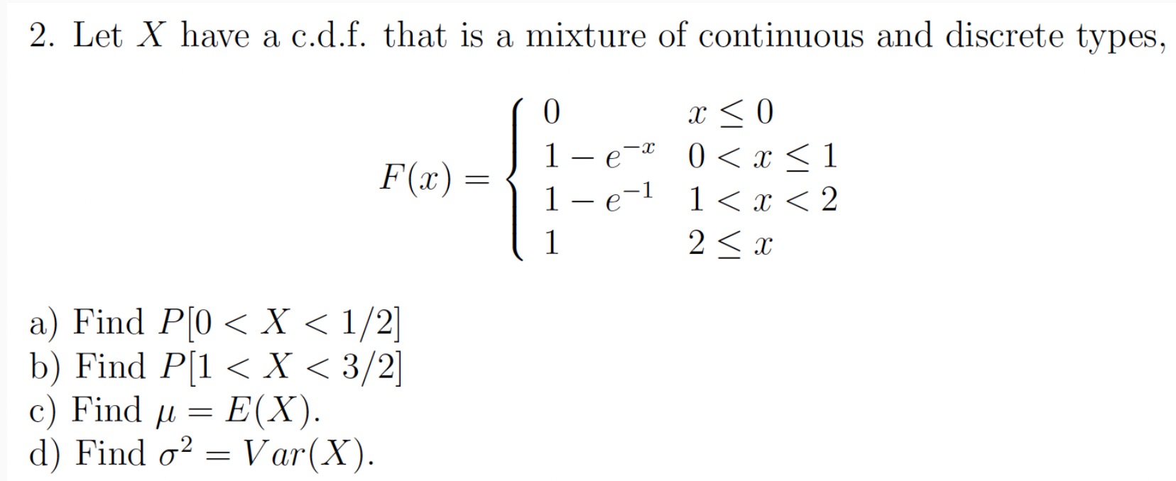 Solved Let x ﻿have a c.d.f. ﻿that is a mixture of continuous | Chegg.com