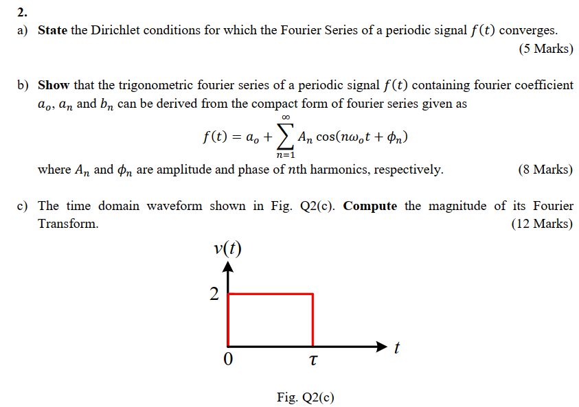 Solved 2. a) State the Dirichlet conditions for which the | Chegg.com