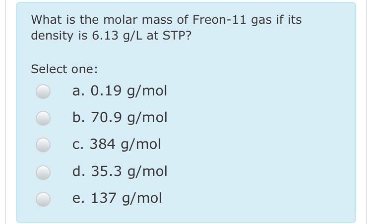 Solved What is the molar mass of Freon-11 gas if its density | Chegg.com