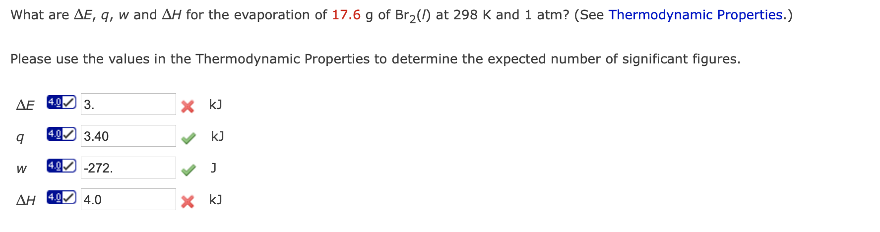 Solved What are ΔE,q,w and ΔH for the evaporation of 17.6 g | Chegg.com