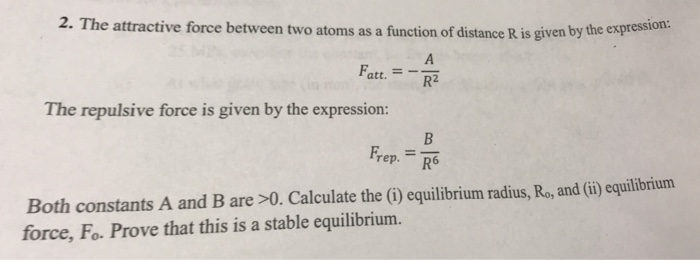 Solved The attractive force between two atoms as a function | Chegg.com