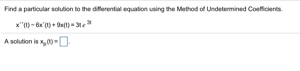 Solved Find a particular solution to the differential | Chegg.com