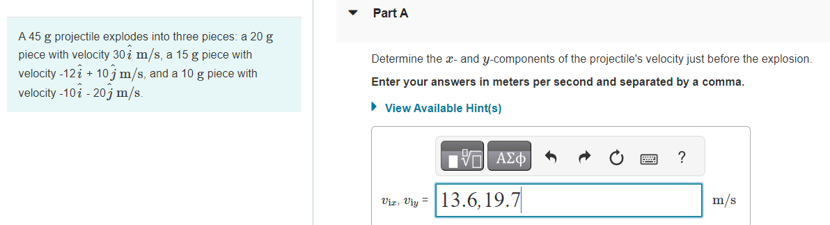 Solved A 45 g projectile explodes into three pieces: a 20 g | Chegg.com