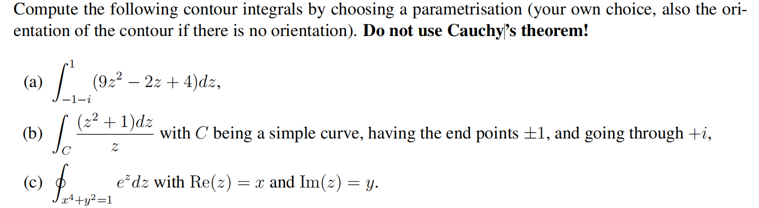 Solved Compute the following contour integrals by choosing a | Chegg.com