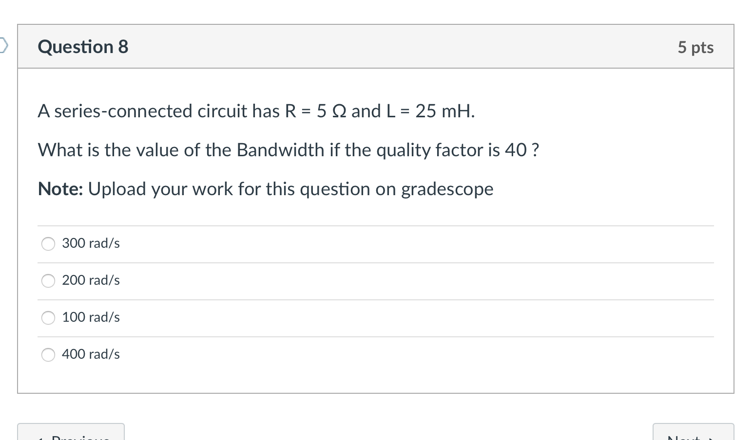 Solved > Question 8 5 pts A series-connected circuit has R = | Chegg.com