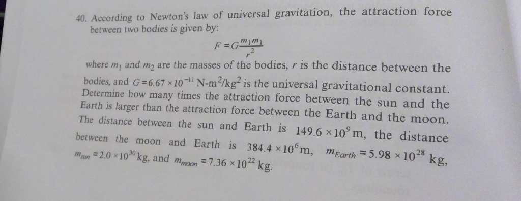 Solved 40. According to Newton's law of universal | Chegg.com