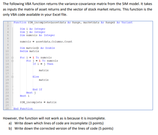 The following VBA function returns the | Chegg.com