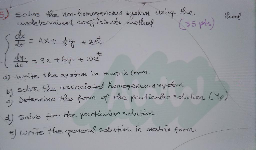 Solved dy 5) solve the non-homogeneous system using the | Chegg.com
