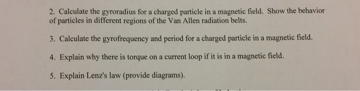 Solved 2. Calculate the gyroradius for a charged particle in | Chegg.com