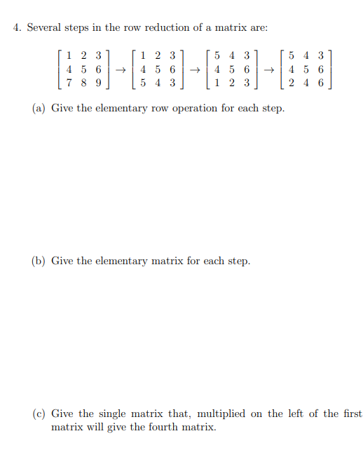 Solved 4. Several steps in the row reduction of a matrix | Chegg.com