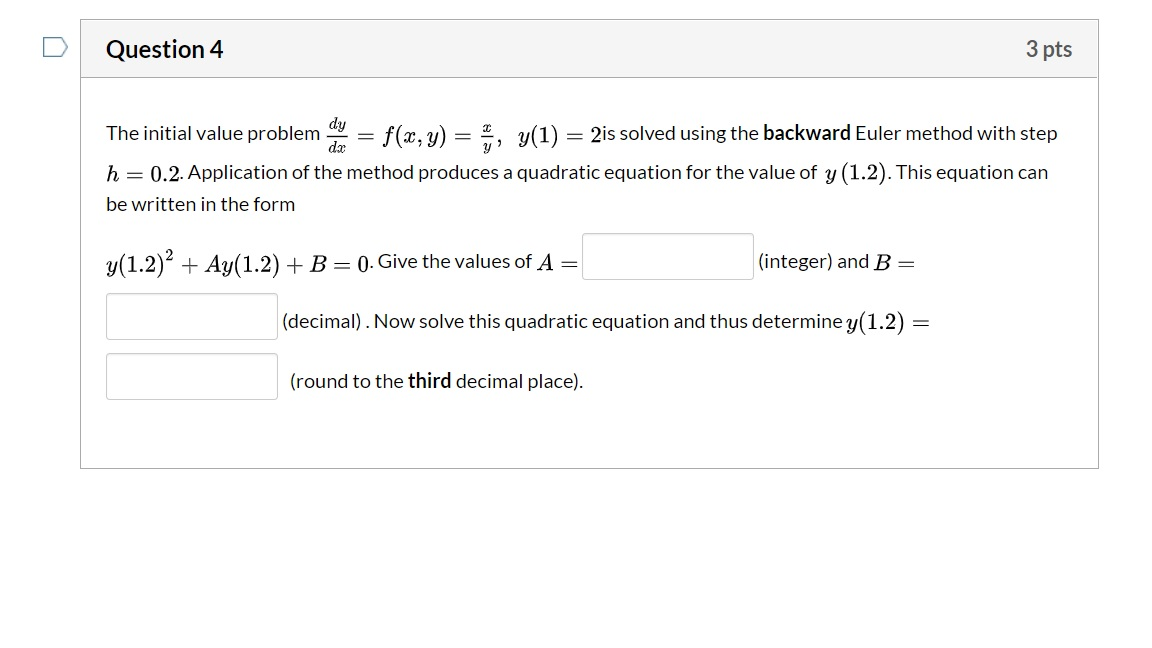 Solved Question 4 3 pts dy The initial value problem dæ = | Chegg.com