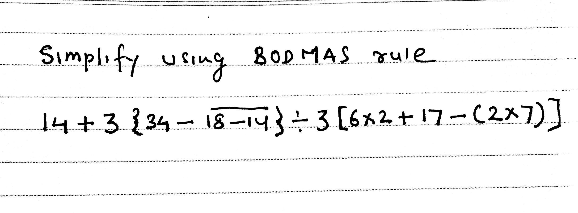 Solved Simplify using BODMAS rule | Chegg.com