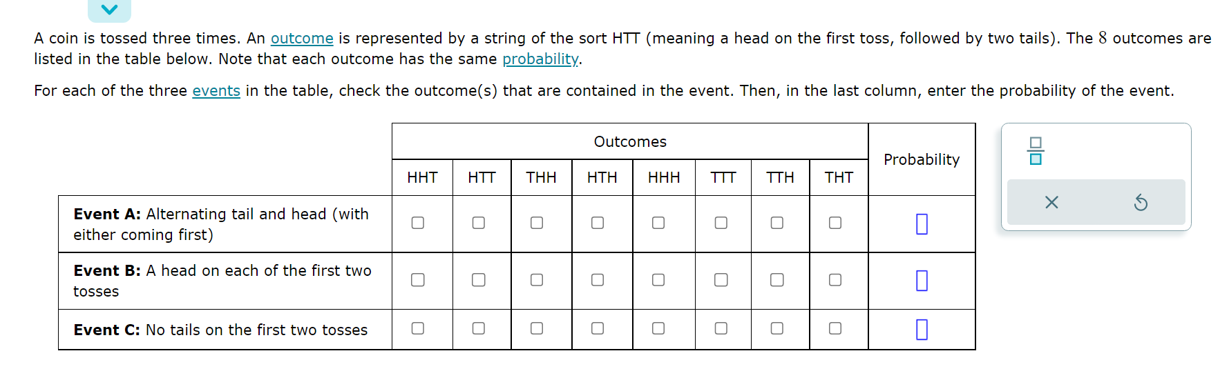 Solved A coin is tossed three times. An outcome is | Chegg.com