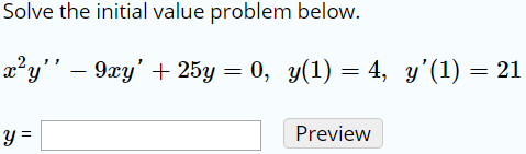Solved Solve the initial value problem below. x 2 y ' ' − 9 | Chegg.com