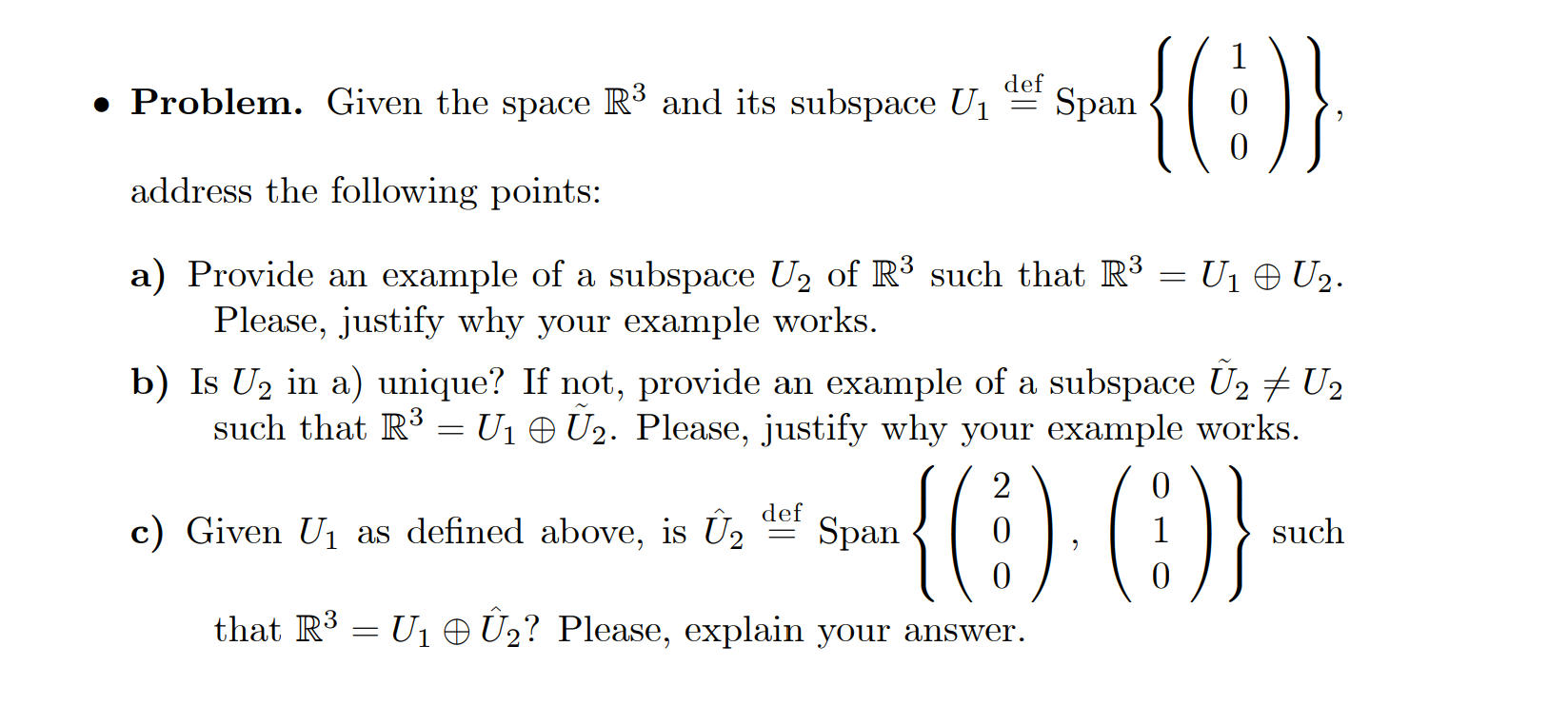 Solved - Problem. Given the space R3 and its subspace U1= | Chegg.com