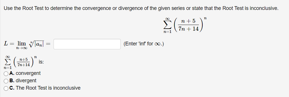 Solved Use the Root Test to determine the convergence or | Chegg.com