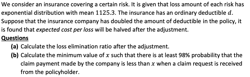 We consider an insurance covering a certain risk. It | Chegg.com