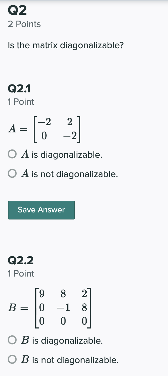 Solved Q2 2 Points Is the matrix diagonalizable? Q2.1 1 | Chegg.com