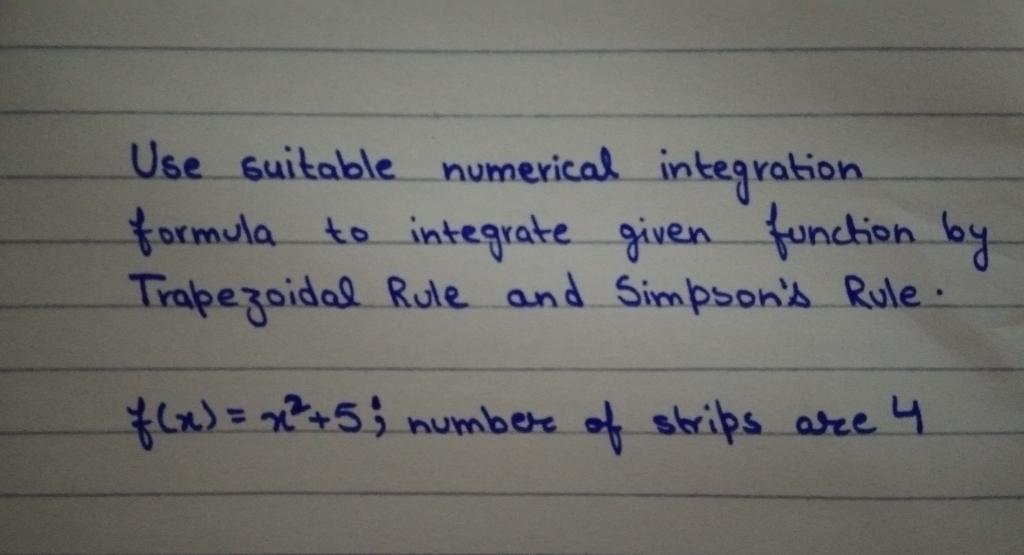 Solved Use suitable numerical integration formula to | Chegg.com