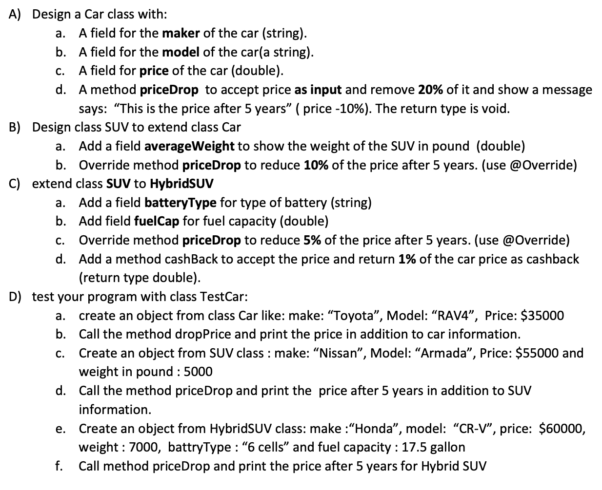 Solved C. a. A) Design a Car class with: a. A field for the | Chegg.com