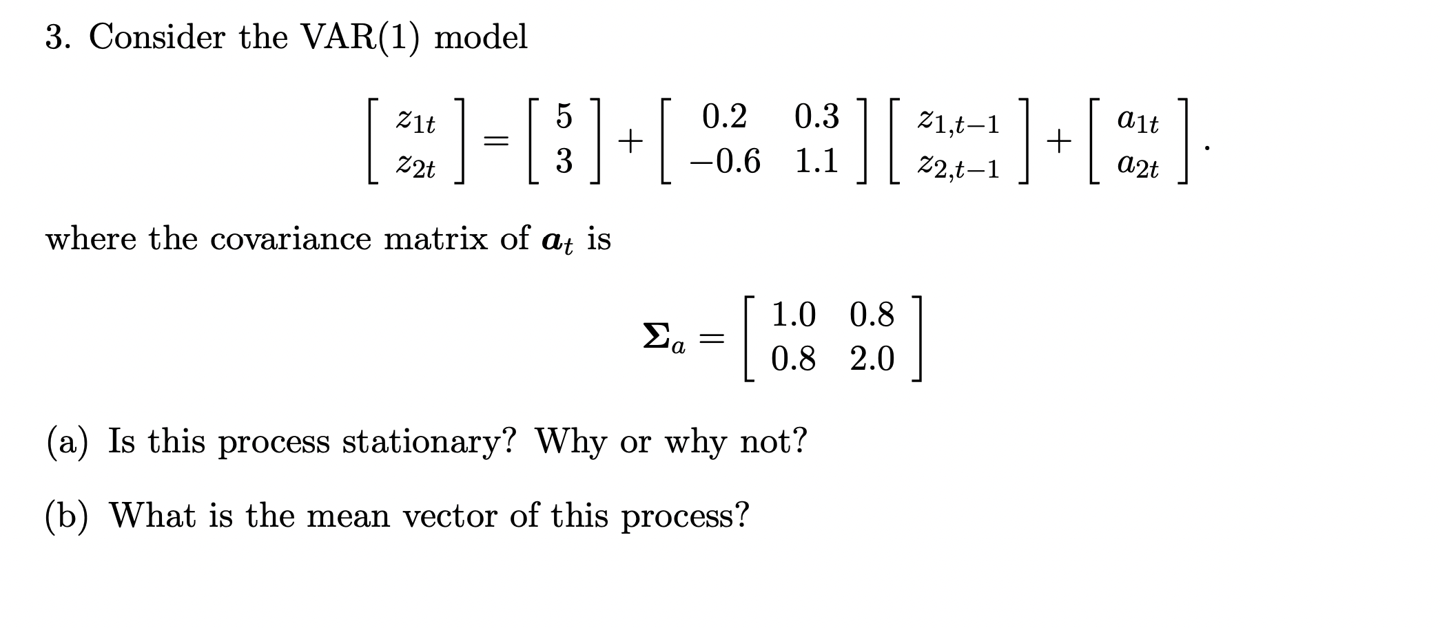 Solved 3. Consider the VAR(1) model | Chegg.com