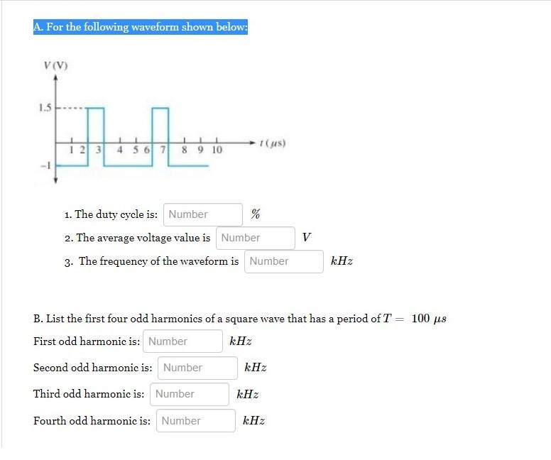 [Solved]: A. For the following waveform shown below: 1. Th