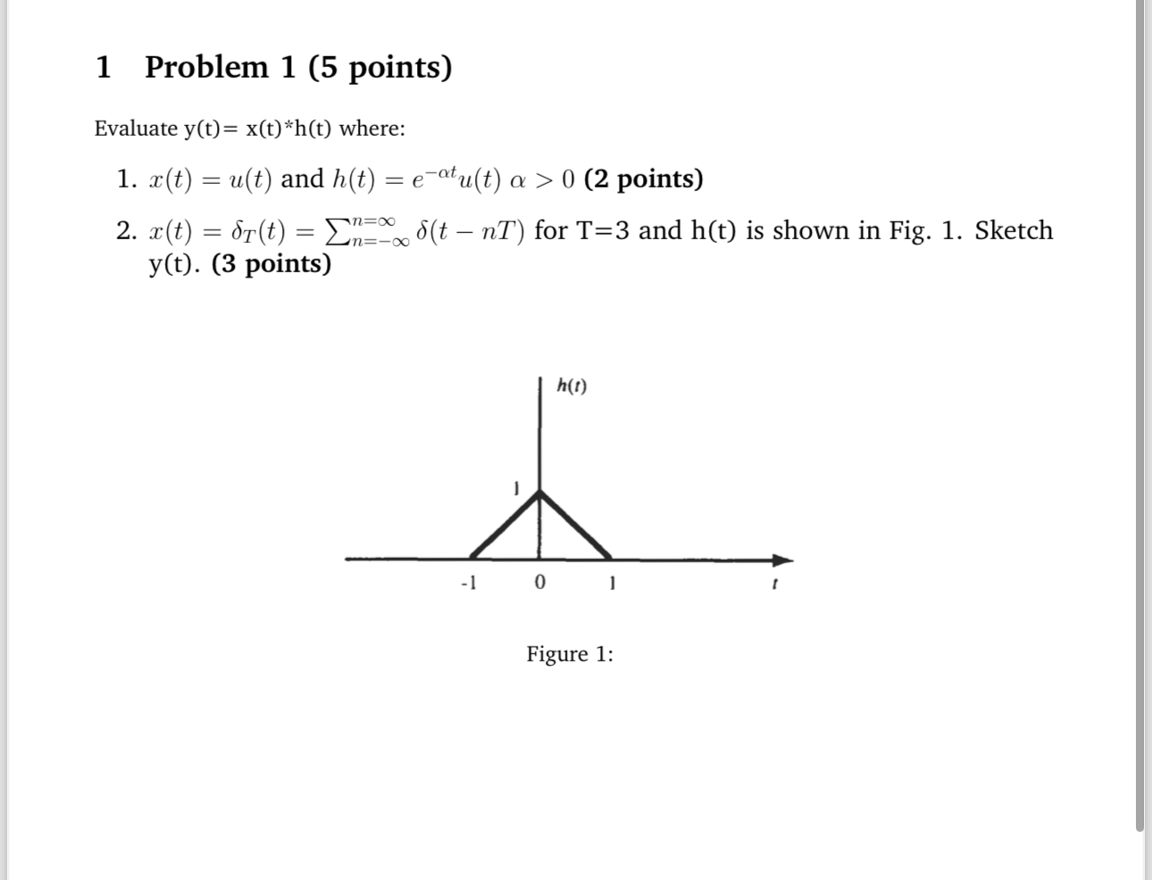 Solved 1 ﻿Problem 1 (5 ﻿points)Evaluate y(t)=x(t)*h(t) | Chegg.com