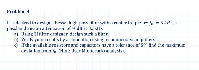 It is desired to design a Bessel high-pass filter | Chegg.com