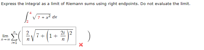 Solved Express the integral as a limit of Riemann sums using | Chegg.com