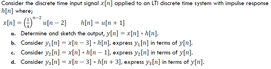 Solved Consider The Discrete Time Input Signal X N applied