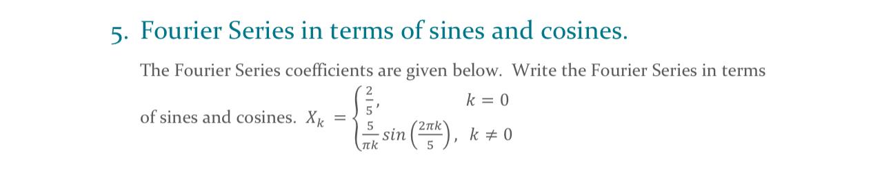Solved 5. Fourier Series in terms of sines and cosines. The | Chegg.com